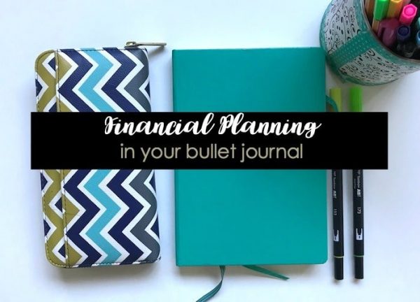 Financial Planning in Your Bullet Journal: Gain Control of Your ...