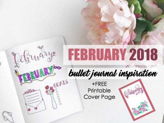 February 2018 Bullet Journal Inspiration & Free Printable Cover Page ⋆ ...