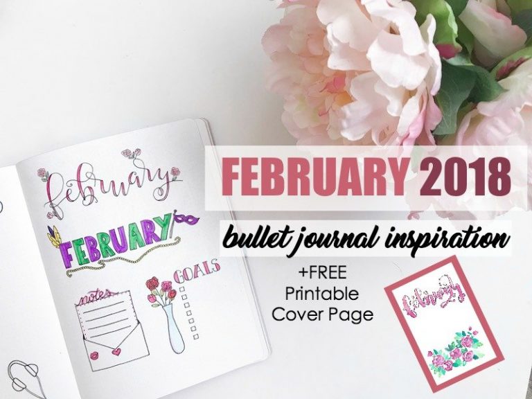 February 2018 Bullet Journal Inspiration & Free Printable Cover Page ⋆ ...