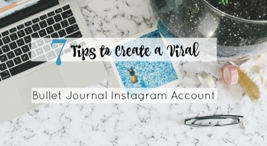 7 Tips for Creating a Viral Bullet Journal Instagram Account ⋆ The ...