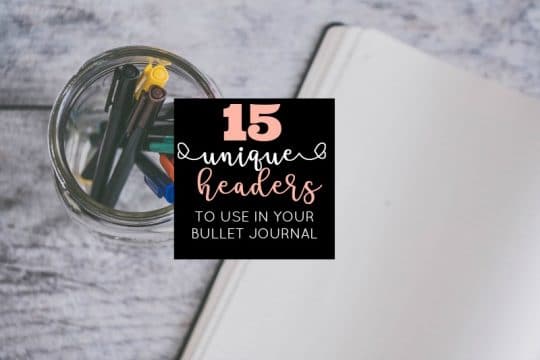 15 Unique Headers for Your Bullet Journal ⋆ The Petite Planner